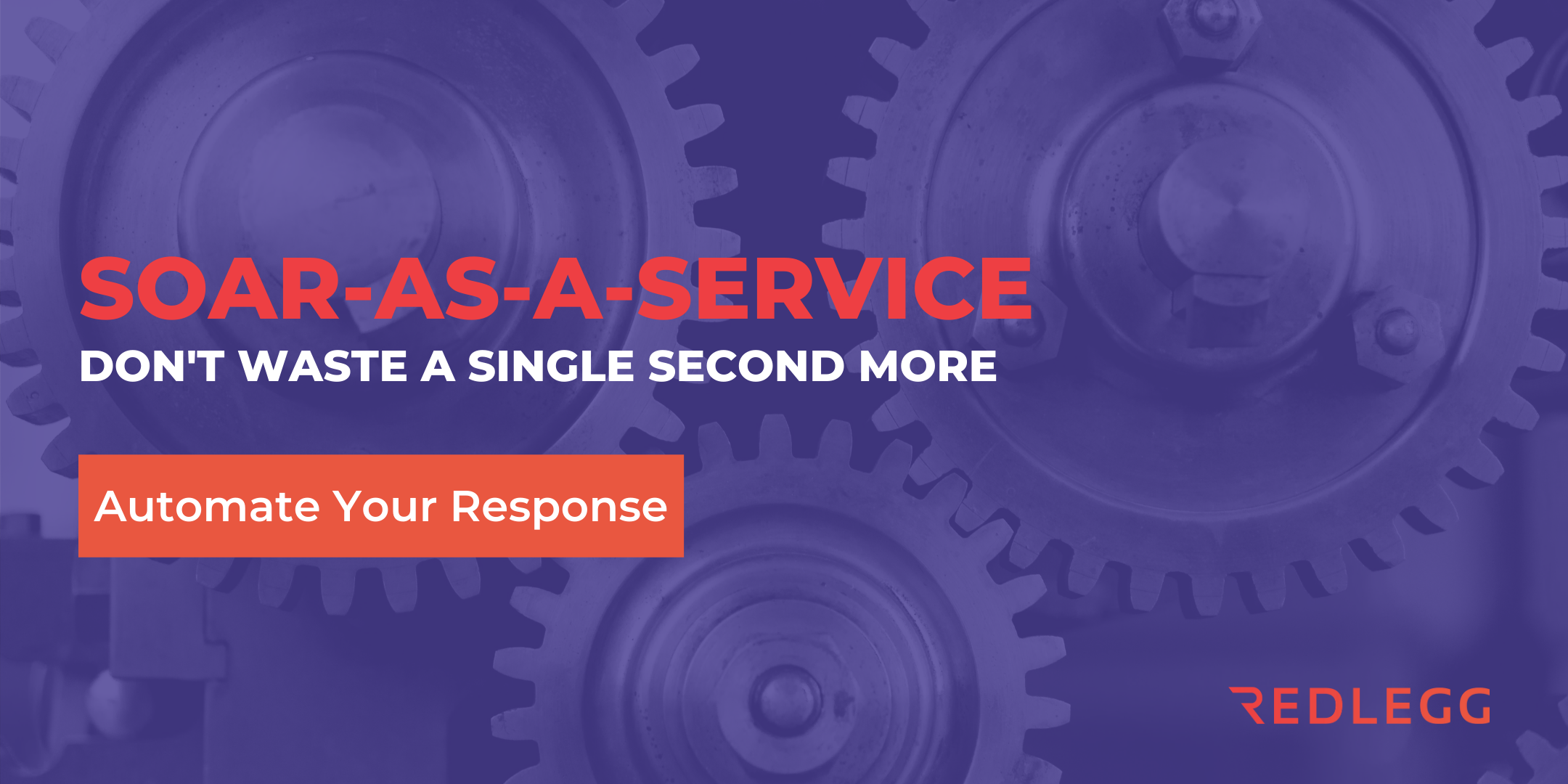 Automation-as-a-Service (SOAR) | RedLegg